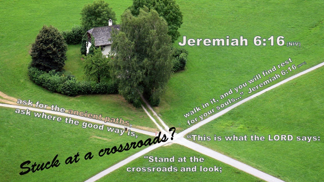 Stuck at a crossroads? Remember the cross. – RevBAW & Somenicelady123